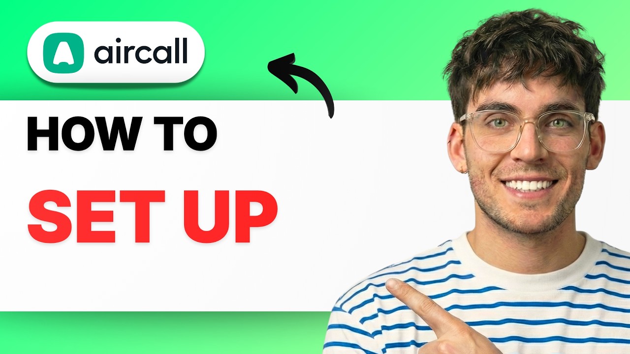 How to Set Up Aircall [2026 Full Guide]