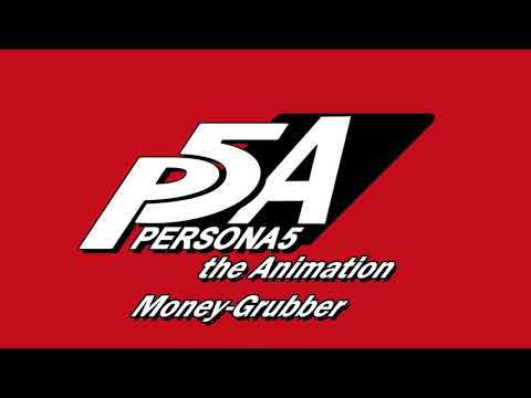 Money-Grubber - Persona 5 The Animation