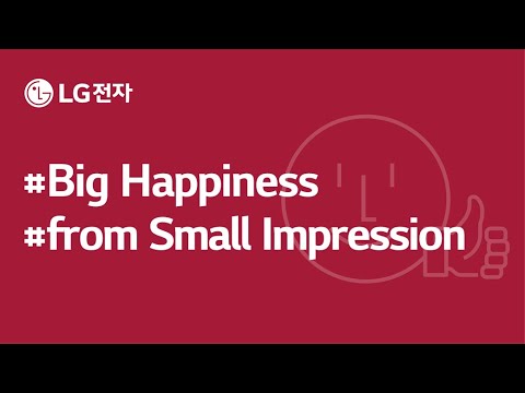 LG ELECTRONICS Customer Service PR Video Full - "Great Satisfaction Begins with Small Impressions