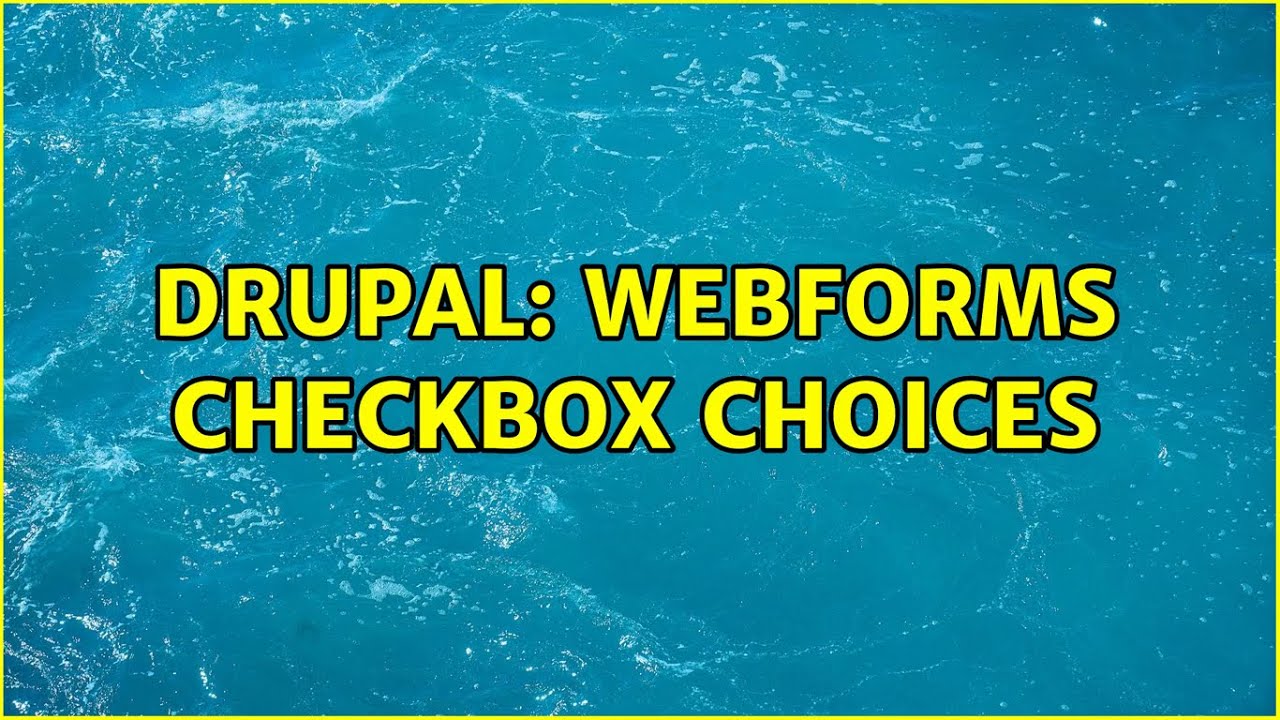 Drupal: Webforms checkbox choices