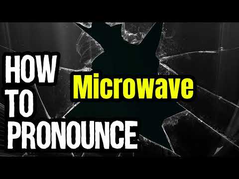 How To Pronounce Microwave? (CORRECTLY) Meaning & Pronunciation