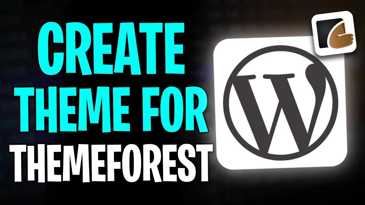How to Create WordPress Theme for ThemeForest (2026)