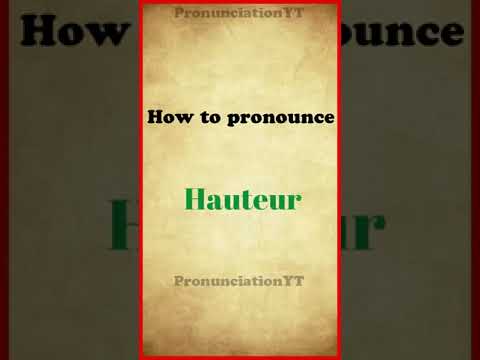 How to pronounce Hauteur