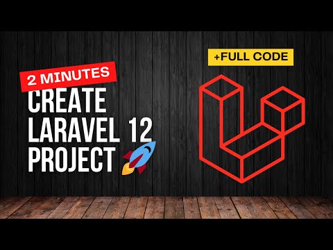How To Create Laravel 12 Project (2025) In Just 2 Minutes