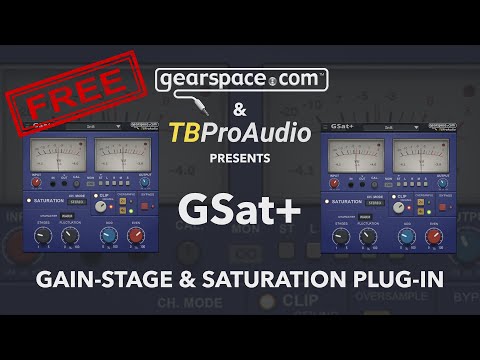 Gearspace.com and TBProAudio announce GSat+ FREE Advanced Saturation ...