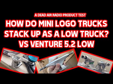 HOW DO THE MINI LOGO TRUCKS STACK UP AS A LOW TRUCK?  A REVIEW C/O DEAD AIR RADIO