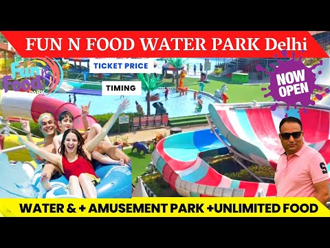 Fun and food water park gurgaon - Fun and food village gurgaon + ticket price / Fun and food delhi