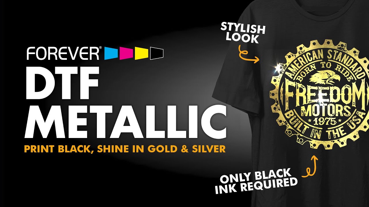 DTF METALLIC Film by FOREVER – Print Black & Shine in Gold