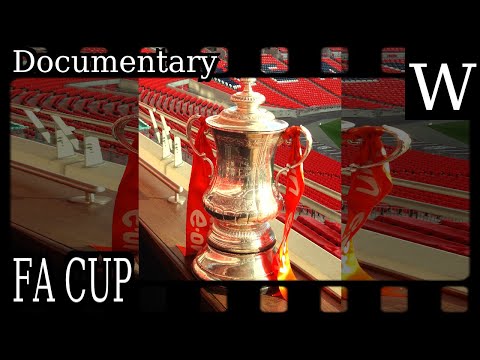 FA CUP - WikiVidi Documentary