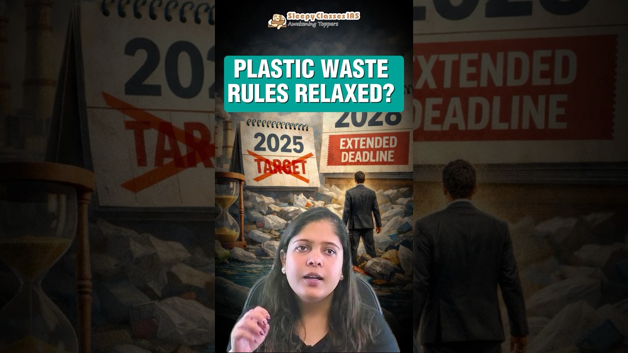 Plastic Waste Management Rules Relaxed Explained | EPR Changes Impact India