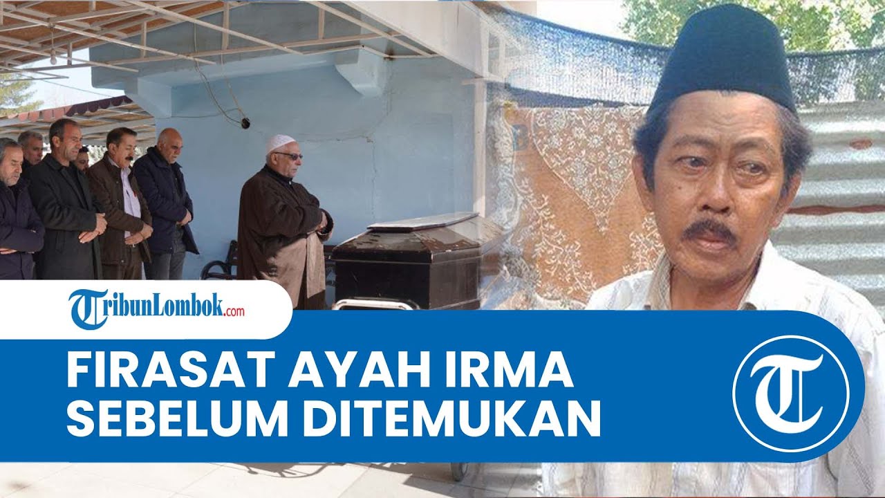Ayah Irma Lestari Ungkap Firasat Sebelum Anaknya Ditemukan Meninggal Dunia akibat Gempa Turki ...