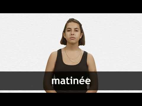 English Translation of “MATINÉE” | Collins French-English Dictionary