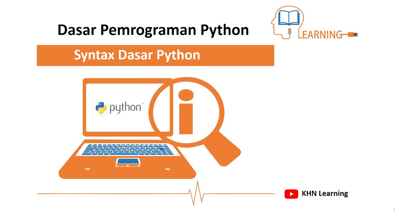 Dasar Pemrograman Python (Syntax Dasar Python)