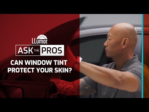 LLumar Ask the Pros - Can Window Tint Protect Your Skin?