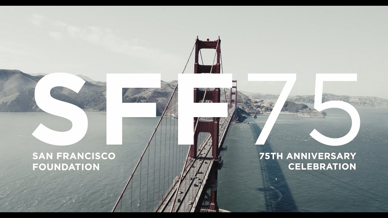 Looking back at our 75th anniversary - The San Francisco Foundation