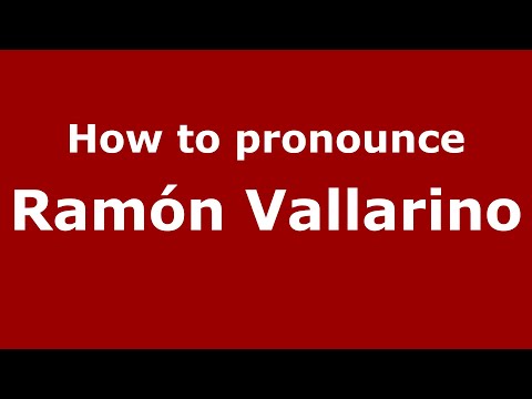 How do you say Ramón Vallarino in Mexico (Mexican Spanish)? - PronounceNames.com