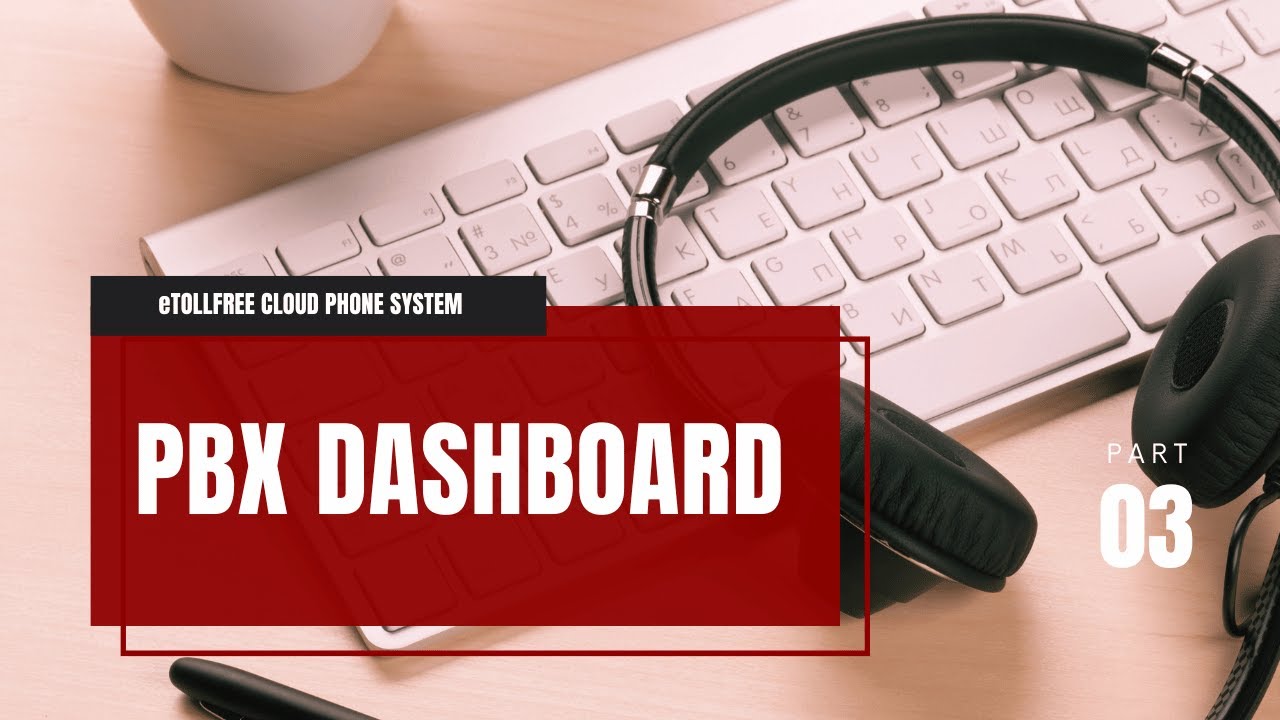 PBX Dashboard: A Complete Setup & Usage Guide