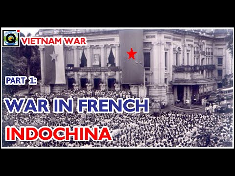 Part 1: War in French Indochina - Vietnam War
