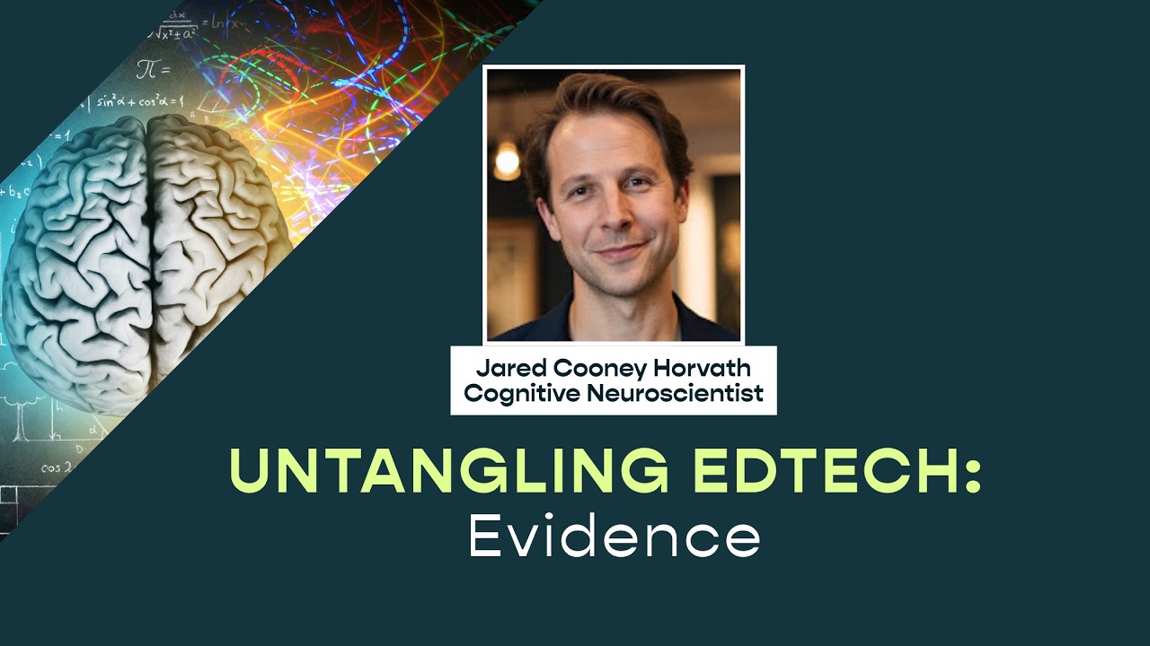 Untangling EdTech: Evidence with Jared Cooney Horvath