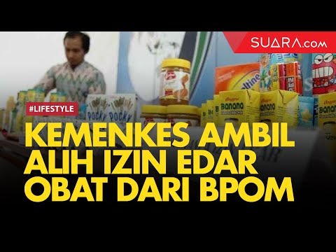Alasan Kemenkes Ambil Alih Izin Edar Obat dari BPOM