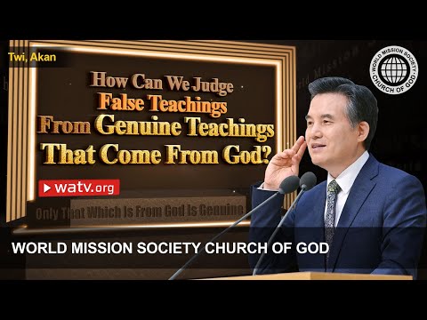 Only That Which Is From God Is Genuine (TWI, AKAN) | WMSCOG, Church of God