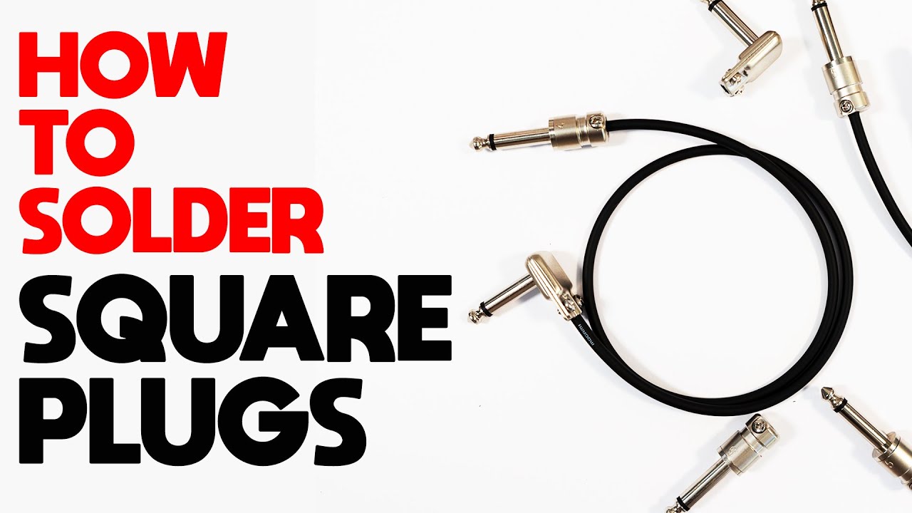 How To Solder SquarePlugs