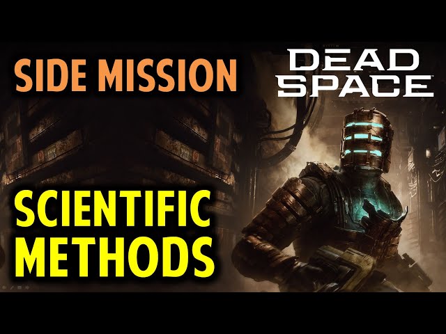 How to complete Dead Space Remake side mission "Scientific Methods"?