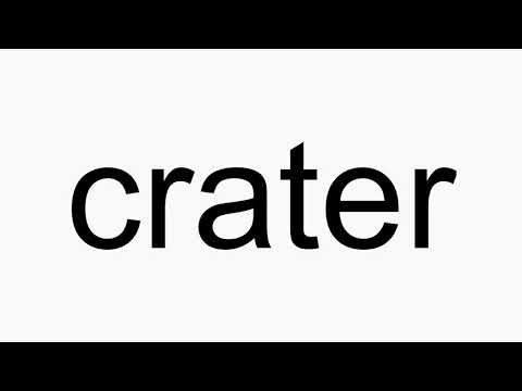How to pronounce crater
