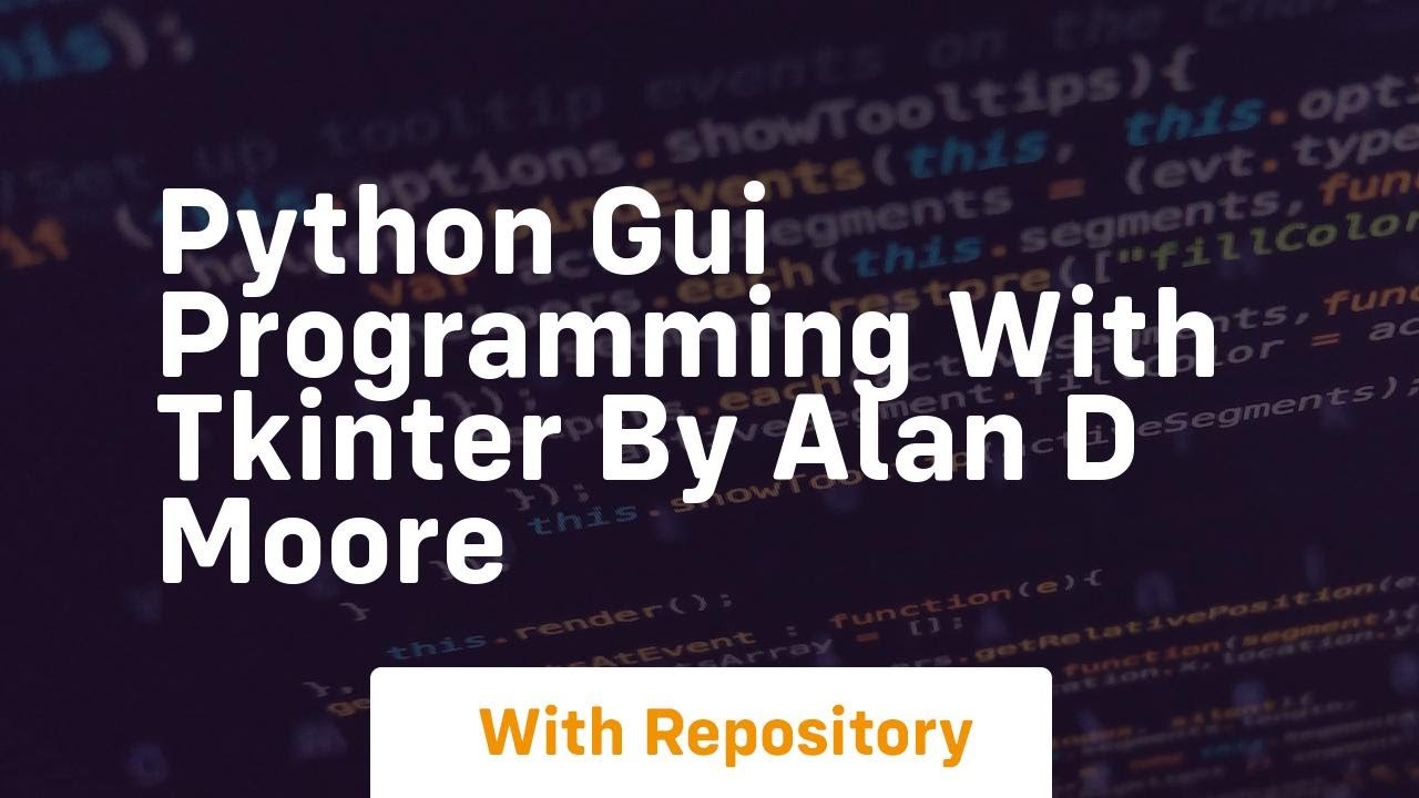 python gui programming with tkinter by alan d moore
