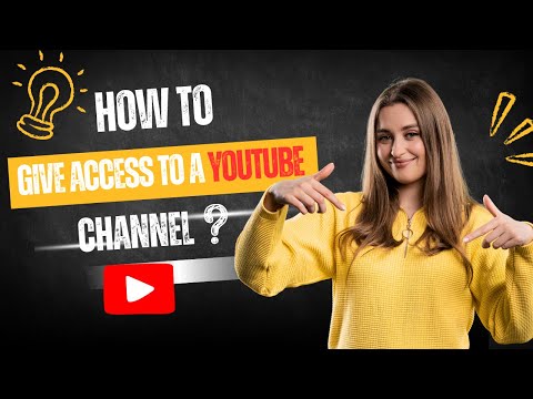 What's The BEST Way to Give Access to Your YouTube Channel in 2025?