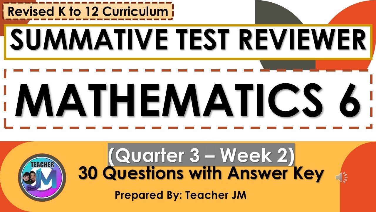 MATHEMATICS 6 QUARTER 3 WEEK 2 SUMMATIVE TEST REVIEWER
