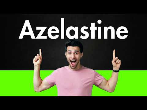 How to Pronounce Azelastine (Correctly)