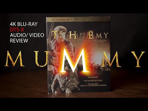 The Mummy Ultimate Trilogy 4K Bluray, DTS-X Audio/ Video Review