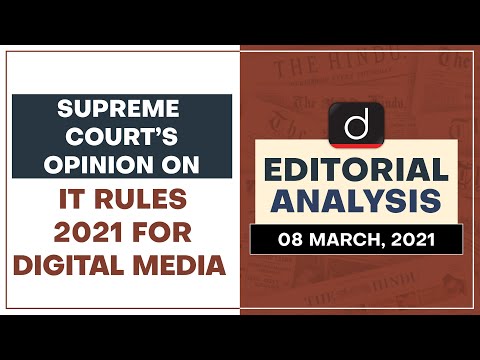 Supreme court's opinion on IT Rules 2021 for digital media | Editorial Analysis - Mar 08, 2021