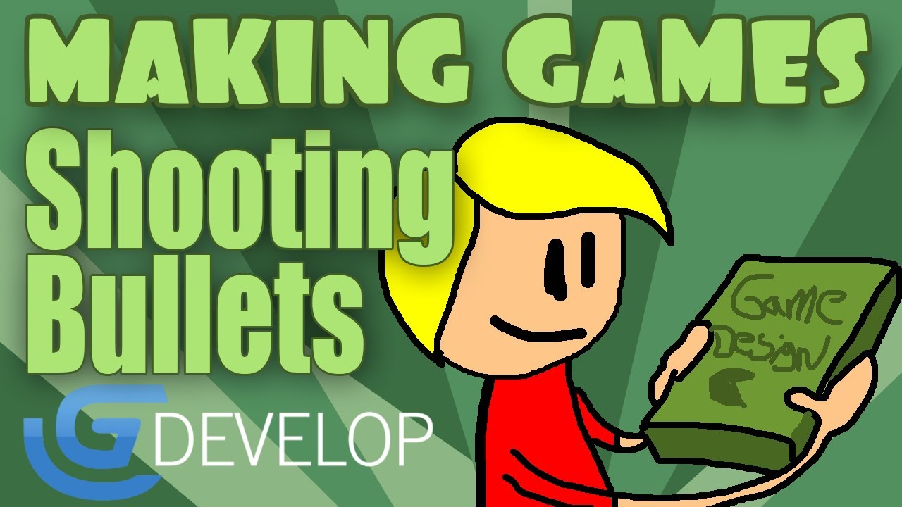Gdevelop: Making Your First Game - Basics - How to Shoot Bullets