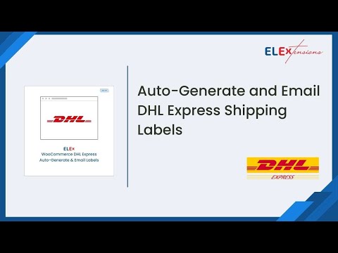Auto-generate and Email WooCommerce DHL Express Shipping Labels