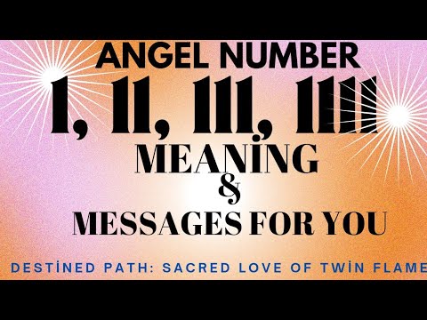 Angel Number 1, 11, 111 and 1111 in Twin Flame Journey