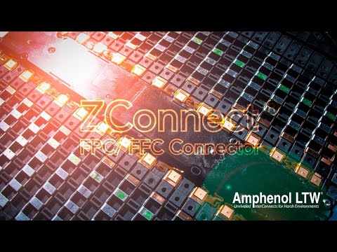 Amphenol LTW: Upcoming ZConnect® Connectors - FPC and FFC