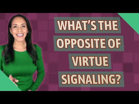 What's the opposite of virtue signaling?