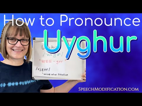 How to Pronounce Uyghur (in English and in the Uyghur Language)