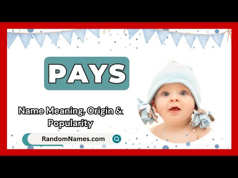 Pays - Baby Boy Name Meaning, Origin & Popularity - RandomNames.com