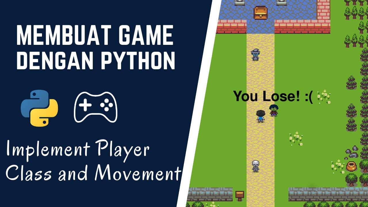 Membuat Game dengan Python - Implementation Player Class and Basic Movement