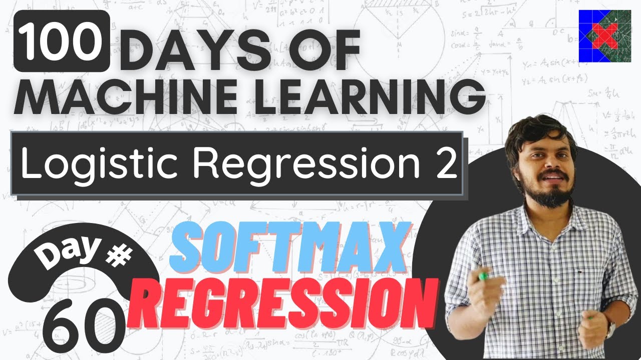 Softmax Regression || Multinomial Logistic Regression || Logistic Regression Part 6