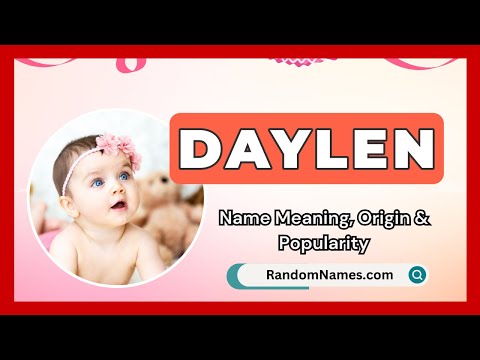 Daylen - Baby Girl Name Meaning, Origin & Popularity - RandomNames.com