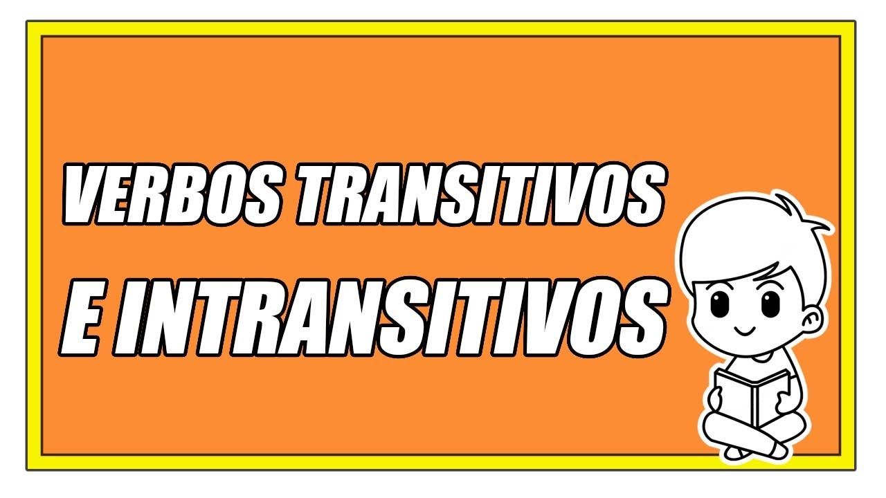 VERBOS TRANSITIVOS E INTRANSITIVOS (DEFINICIÓN Y EJEMPLOS BIEN EXPLICADOS) - Elprofegato