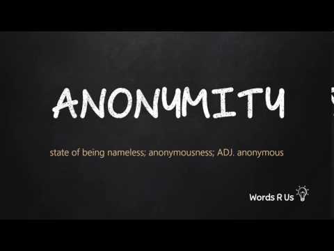 How to Pronounce ANONYMITY in American English