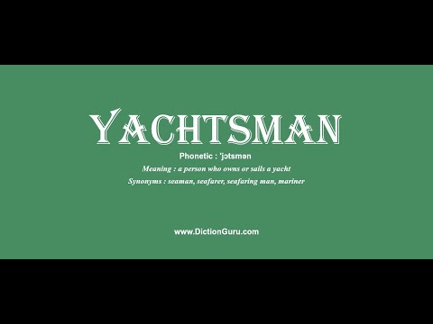 yachtsman: How to pronounce yachtsman with Phonetic and Examples