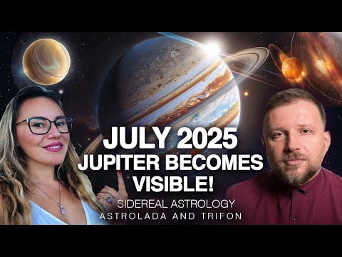 Much BETTER TIME! July 2025 - Sidereal Astrology with Trifon