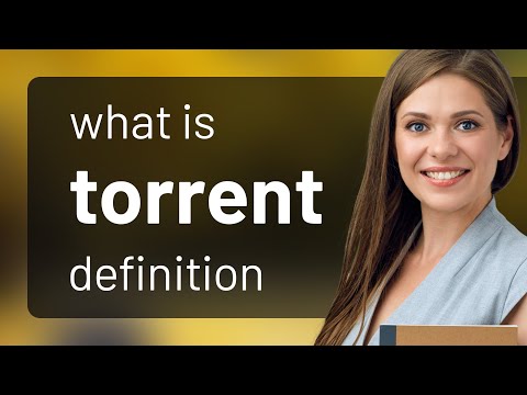 Torrent • TORRENT definition