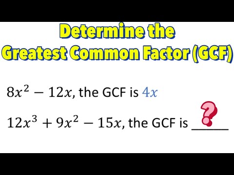How To Determine the GCF (Greatest Common Factor) of an Algebraic Expression